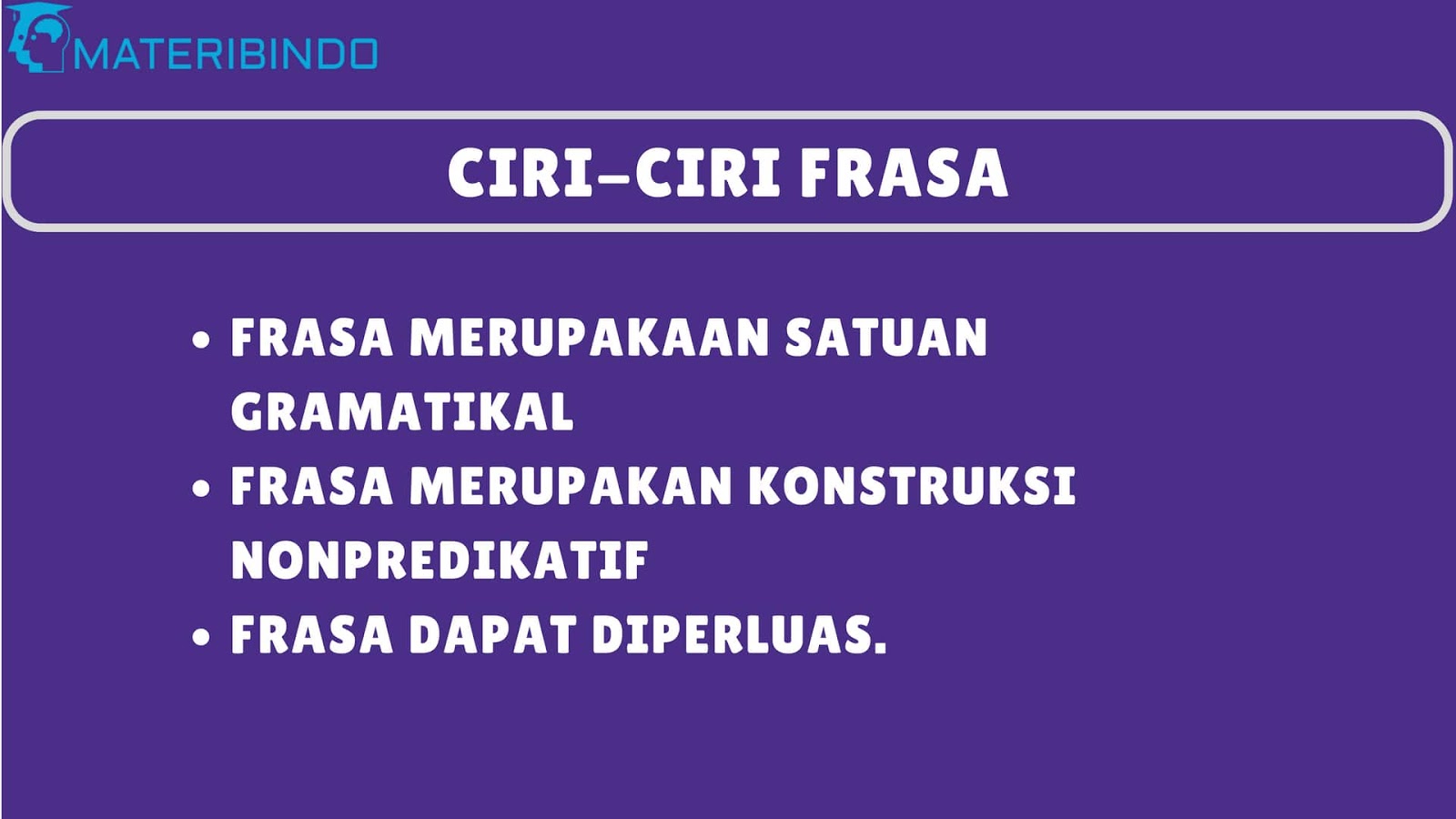 √ FRASA [LENGKAP]: Pengertian, Ciri-ciri, Jenis, dan Contoh