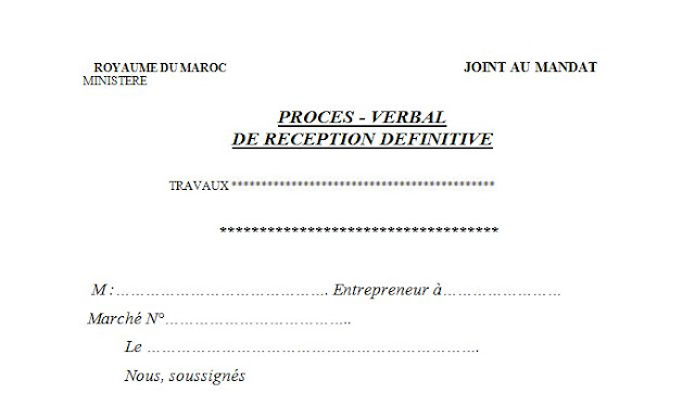 très important: le PV de réception provisoire, et le PV de réception ...