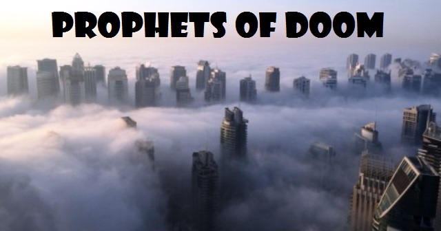 Thoughts to Promote Positive Action...: Prophets of Doom