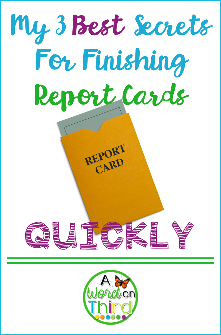 My 3 Best Secrets For Finishing Report Cards Quickly | A Word On Third