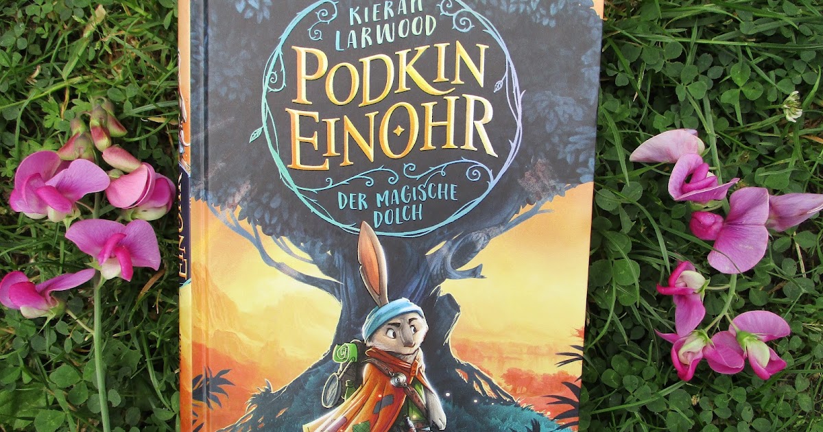 Buchverzueckt: Podkin Einohr (1) Der magische Dolch, Kieran Larwood
