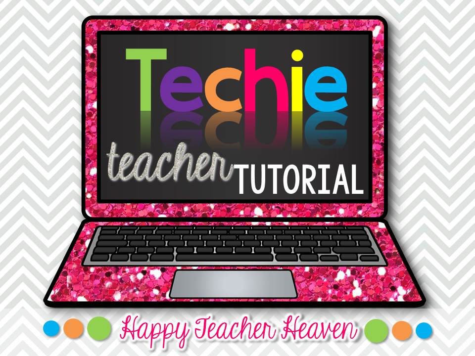 Happy Teacher Heaven: Techie Teacher - Insert & Customize a Batch of ...