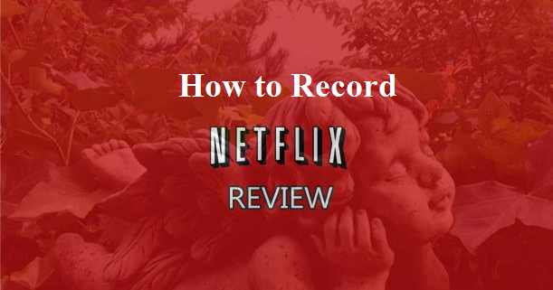 How to Record Netflix For Watching Privately Offline | TIPS BLOGGER TAMPAN