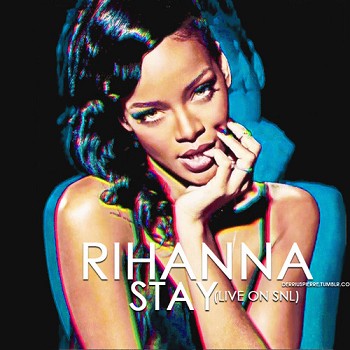Rihanna - Stay ft. Mikky Ekko：歌詞+翻譯 - 音樂庫