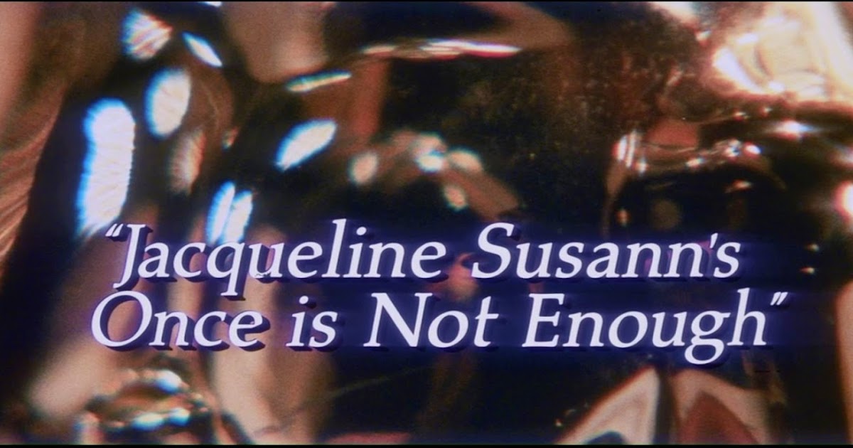 DREAMS ARE WHAT LE CINEMA IS FOR...: ONCE IS NOT ENOUGH 1975