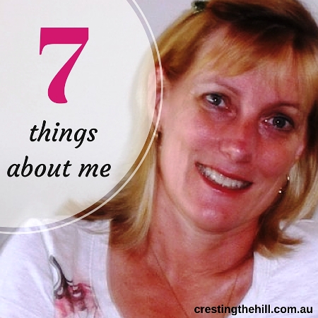 7 things about me - Cresting The Hill