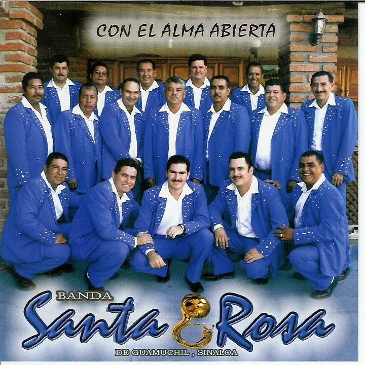 Mi Pasión La Música De Banda: Banda Santa Rosa - Con El Alma Abierta