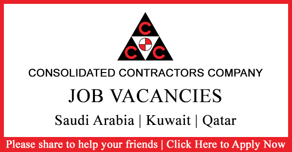 Consolidated Contractors Company Job Vacancies- Saudi Arabia | Kuwait ...