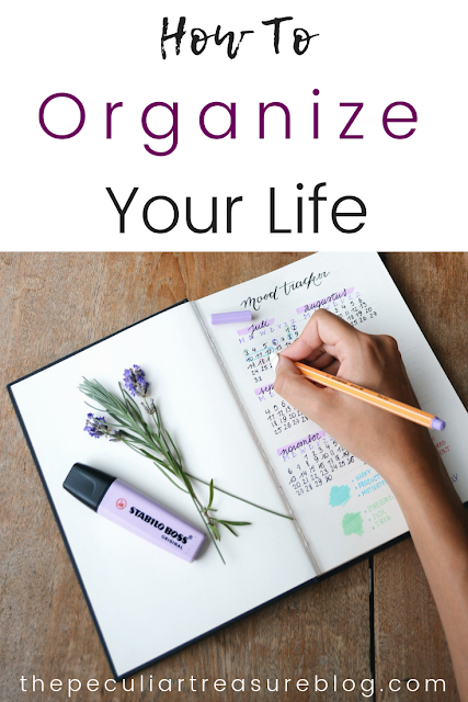 The Peculiar Treasure: How To Organize Your Life | 3 Tips For Staying ...