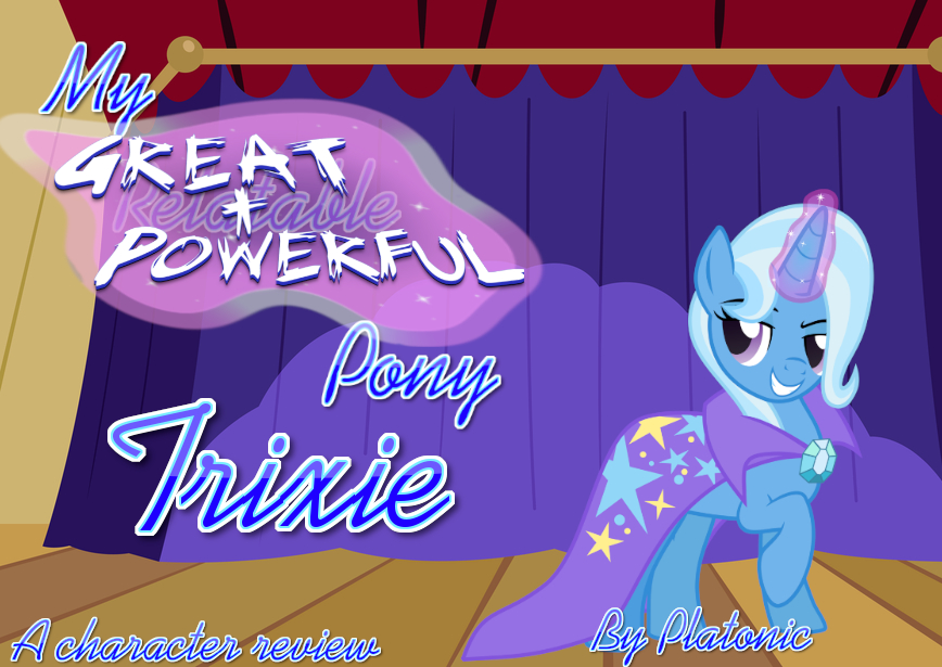 Equestria Daily - MLP Stuff!: Editorial: My Relatable Pony: Trixie