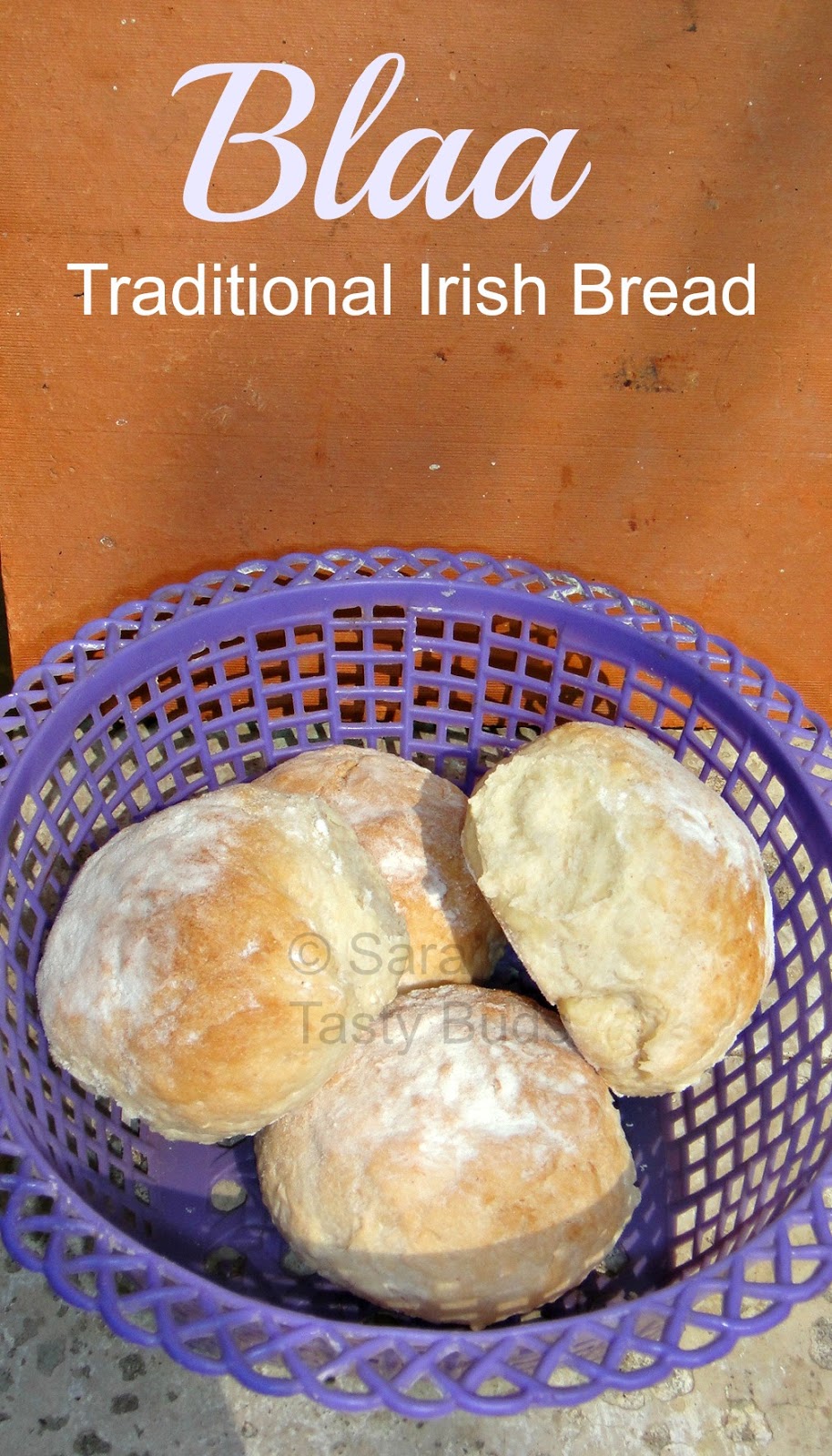 SARA'S TASTY BUDS: Blaa / Irish Blaa #BreadBakers