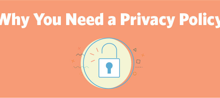 Why Do I Need a Privacy Policy?
