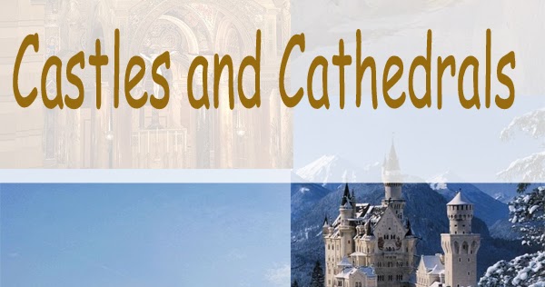 Castles and Cathedrals - Best Things For You