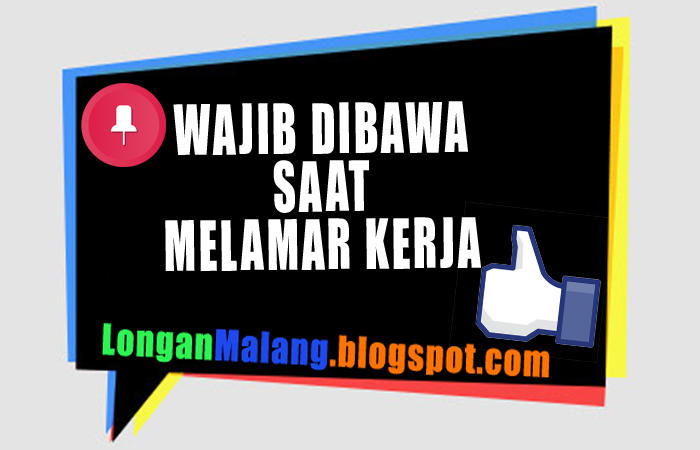 12 Berkas Wajib Dibawa Saat Melamar Pekerjaan - Longan Malang 12 Berkas Wajib Dibawa Saat Melamar Pekerjaan - Longan Malang