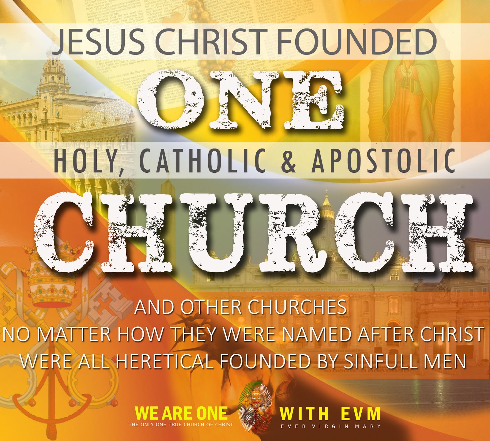 In Defense of the Church: Jesus Christ Just Founded One Church! And the ...