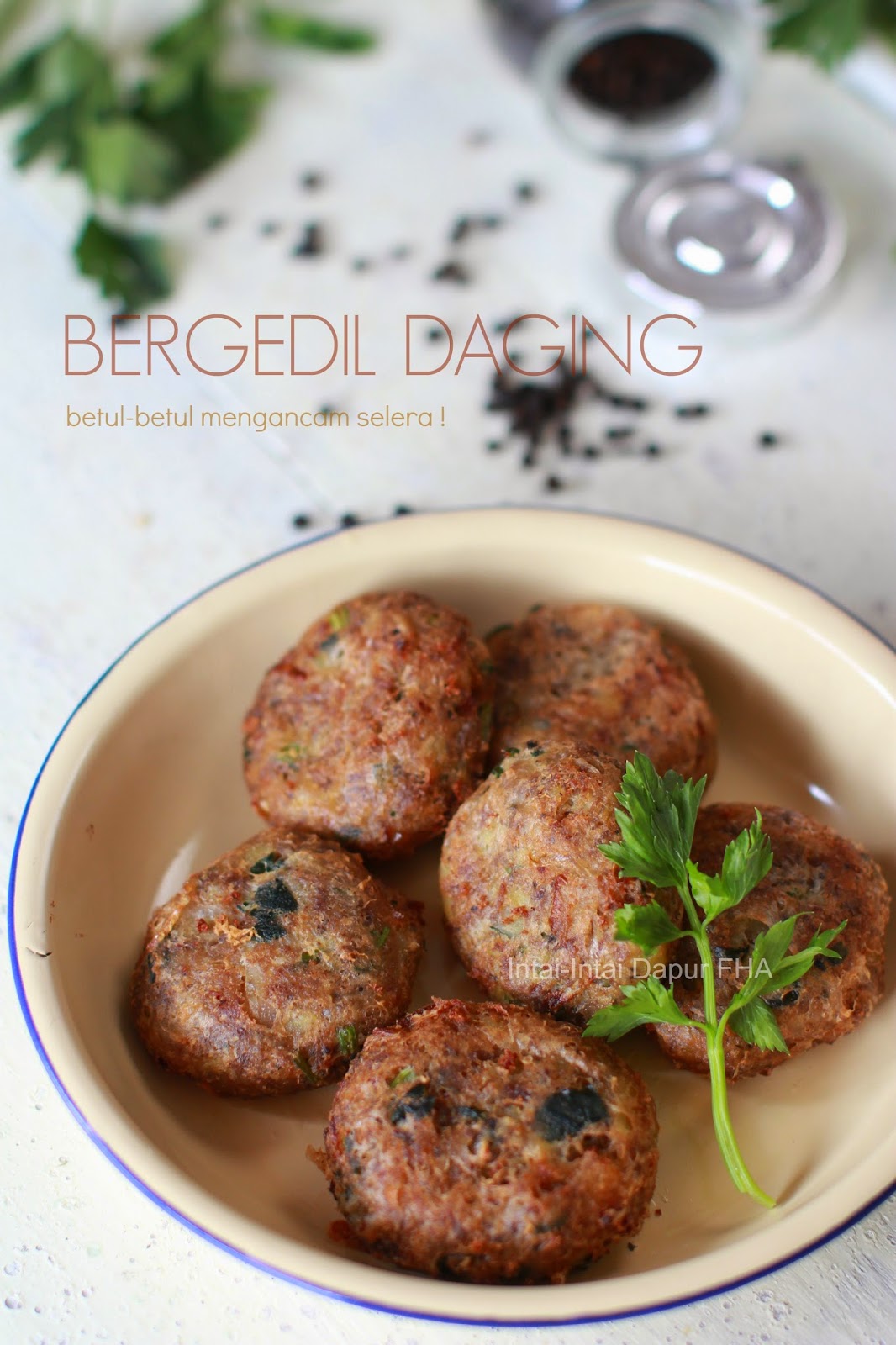 BERGEDIL DAGING .... betul-betul mengancam selera ! - FHA Selemak Santan