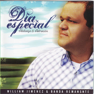 William Jimenez & Banda Remanente-Dia Especial- ~ Discos Cristianos
