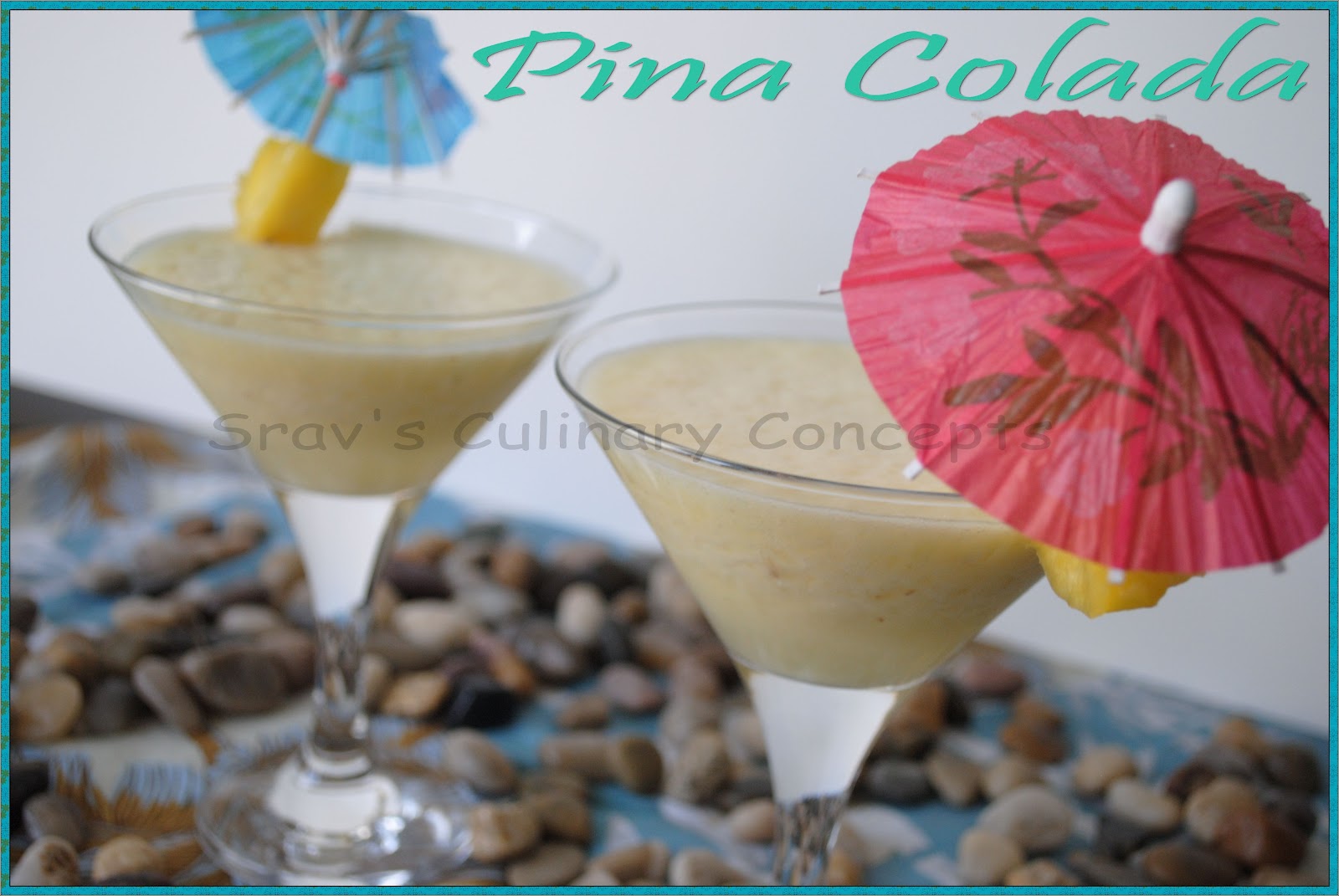 Srav's Culinary Concepts: Pina Colada --- Non Alcoholic Version