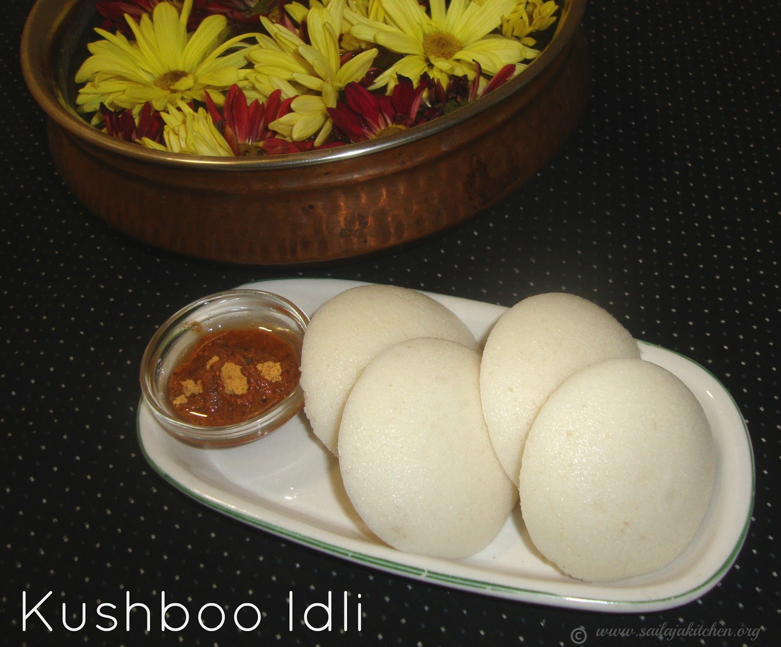 Sailaja Kitchen...A site for all food lovers!: Kushboo Idli Recipe -How ...