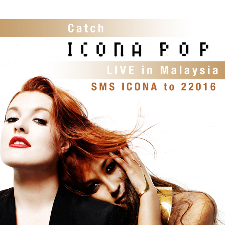 Stand a chance to win ICONA POP LIVE ticket! |Discover,Your Life