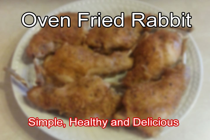 Culinary yoU: Oven Fried Rabbit