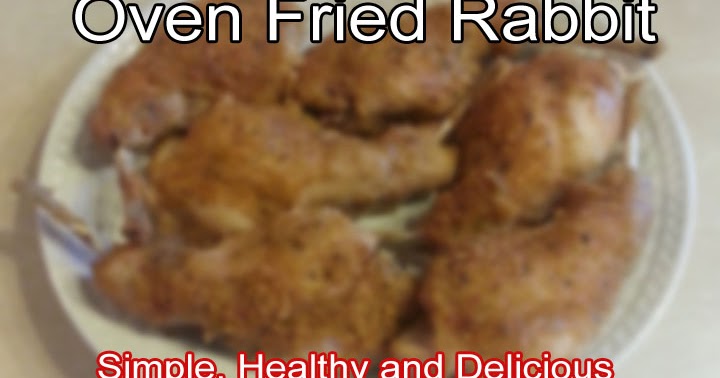 Culinary yoU: Oven Fried Rabbit
