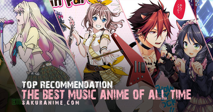 20 Anime Musik Terbaik Terpopuler Sepanjang Masa!