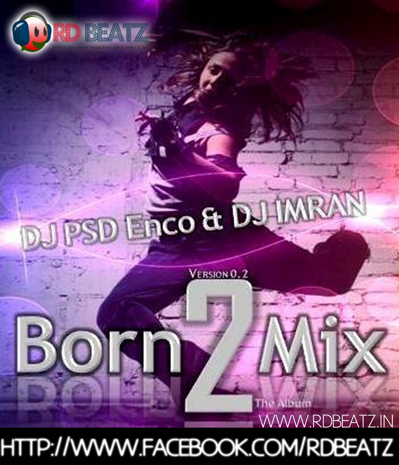 BORN TO MIX VOL - 2 Dj Psd & Dj Imran ~ RD Beatz - India's Best Online ...