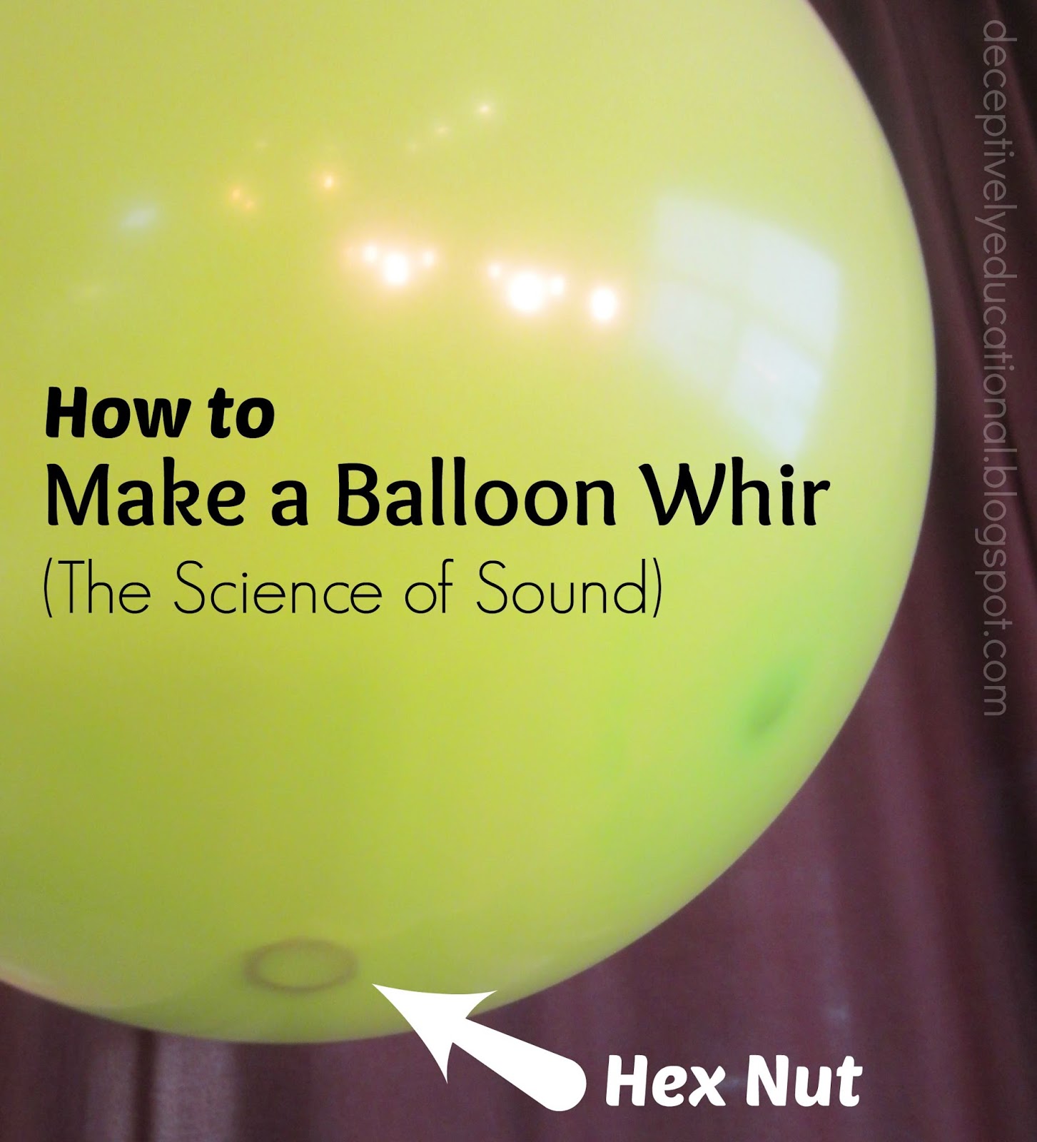 Relentlessly Fun, Deceptively Educational: How to Make a Balloon Whir ...