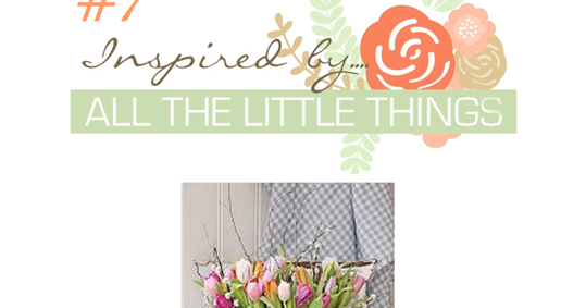 Karen's Creations: Inspired By All the Little Things #7