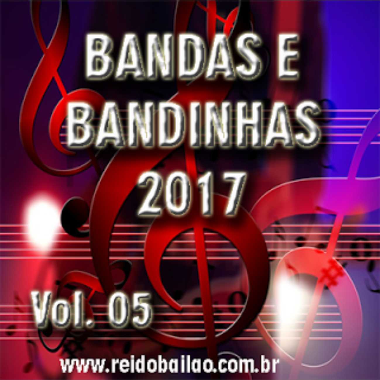 Músicas, gaúchas, bandinhas e sertanejas: Bandas e Bandinhas 2017 - Vol. 05