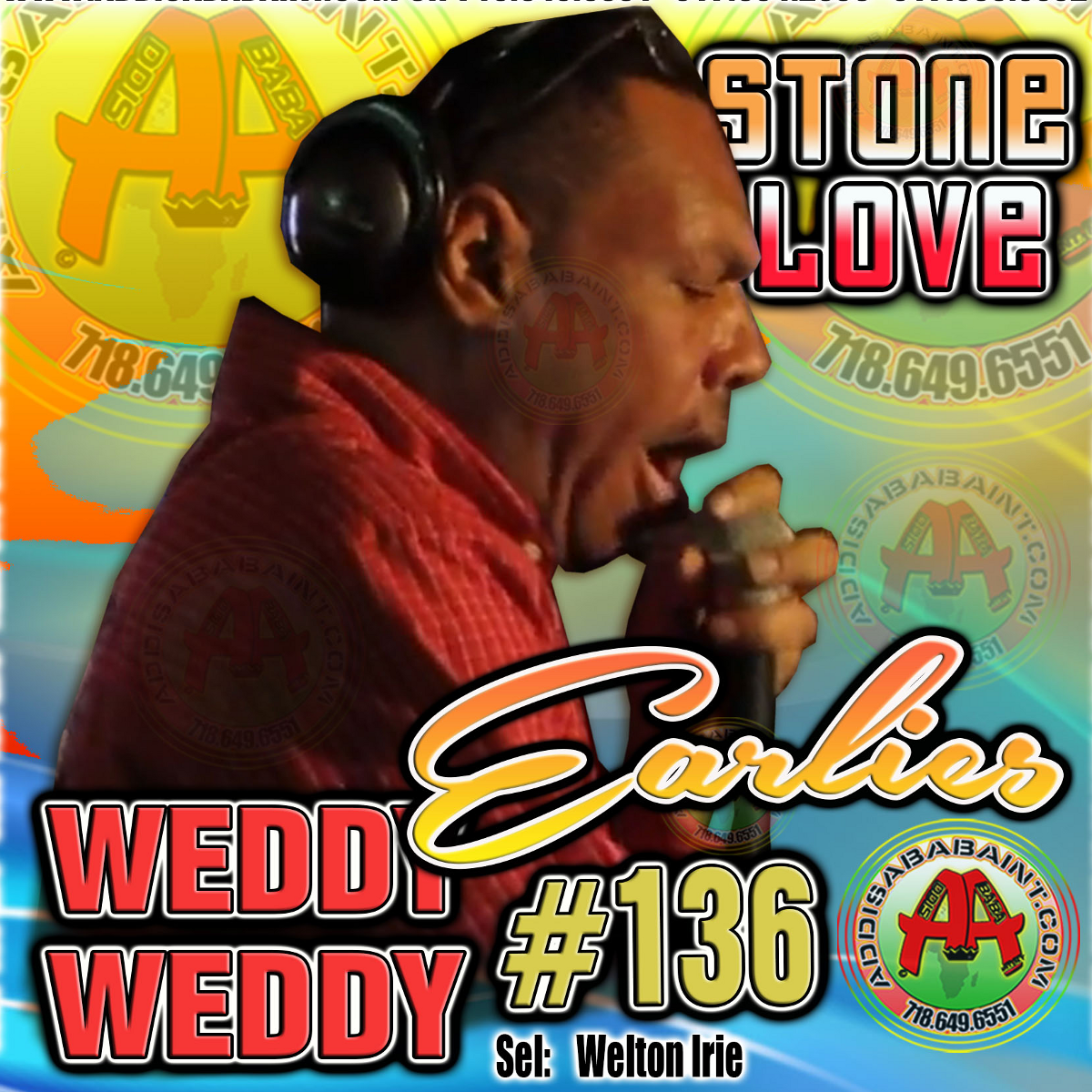 STONE LOVE - WEDDY WEDDY 136 EARLIES | REGGAETAPESHOP