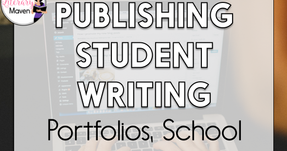 Publishing Student Writing: Portfolios, School Publications, Real life ...