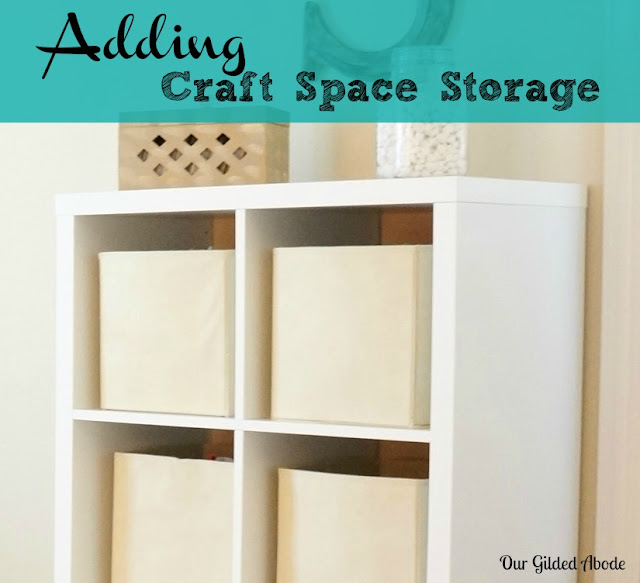 Our Gilded Abode: Adding Craft Space Storage