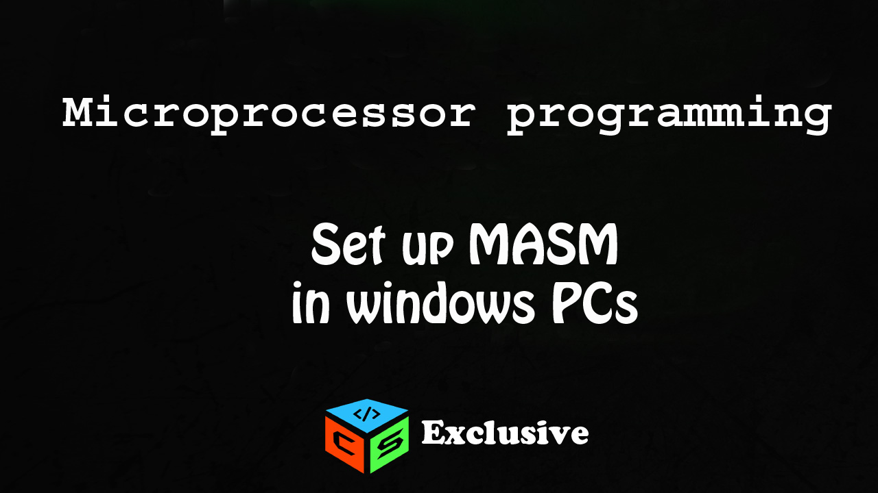 MASM setup for windows (complete guide) - CodeShuffle