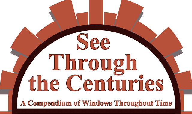 See Through the Centuries: A Compendium of Windows Throughout Time # ...