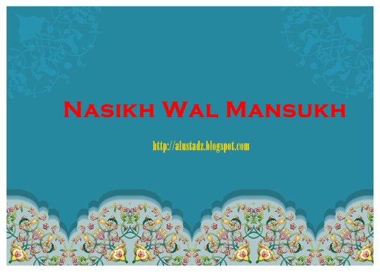 Ta'rif Nasikh Wal Mansukh - AL USTADZ INFO