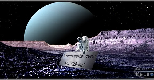 Como seria viver em Titânia, lua de Urano? - Galeria do Meteorito