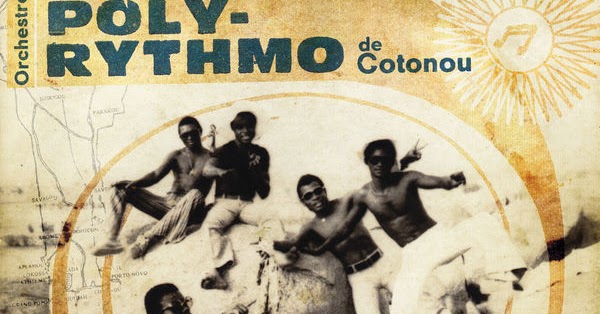 GLOBAL A GO-GO: Orchestre Poly-Rythmo De Cotonou | Volume 3: The ...