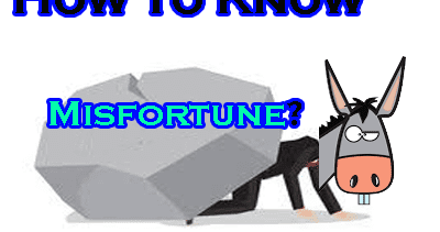 How To Know Misfortune?