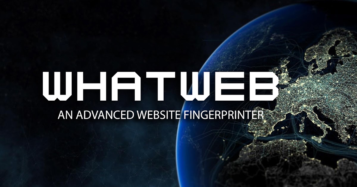 WhatWeb - An Advanced Website Fingerprinter
