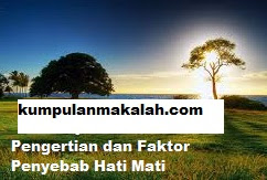 Faktor Penyebab Hati Mati
