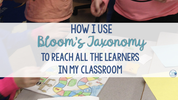 How I Use Bloom's Taxonomy To Reach All the Learners in My Classroom ...