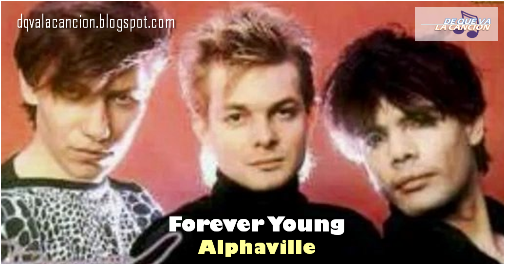 Forever Young - Alphaville (1984)