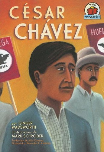 De Colores: The Raza Experience in Books for Children: César Chávez