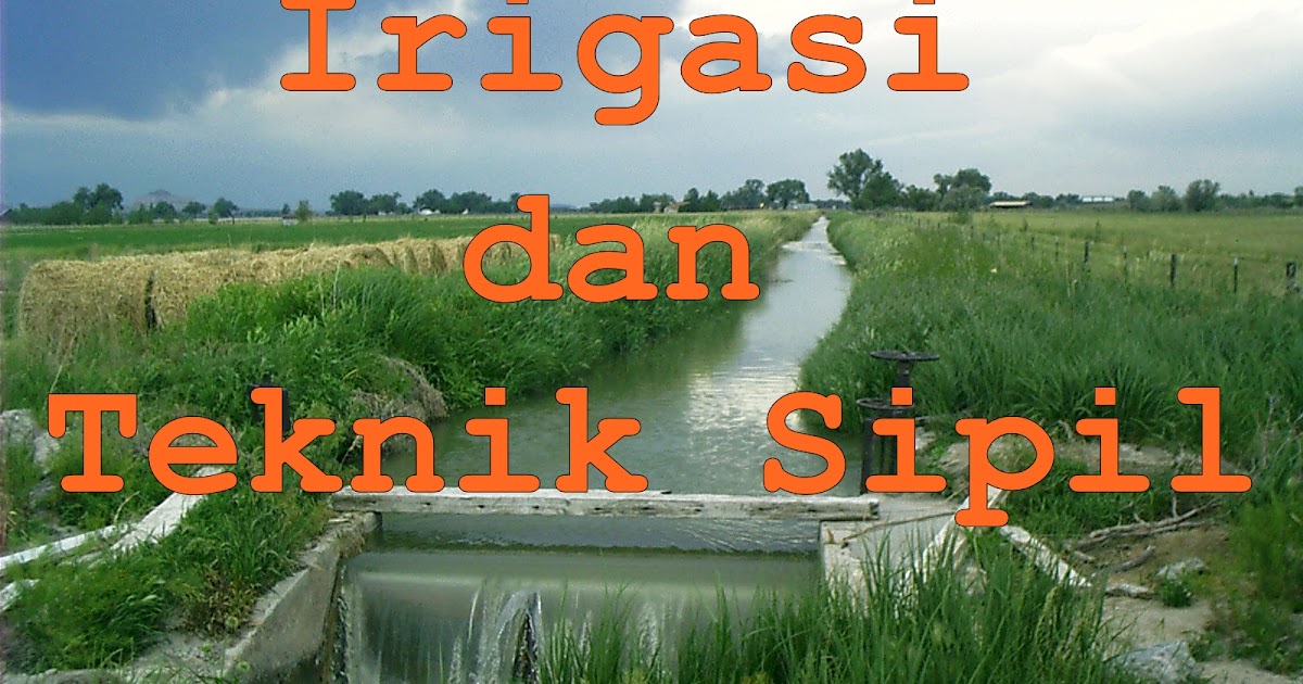 Irigasi Bagi Teknik Sipil - Konstruksi Sipil