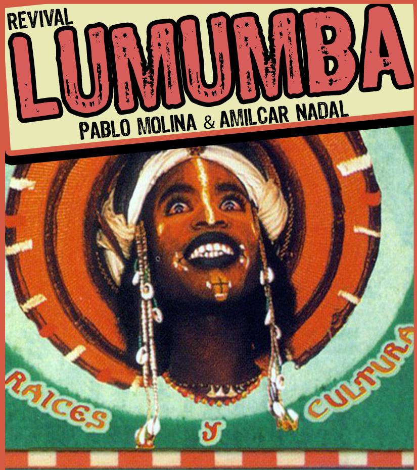 EXHUM | Oh Cielos!!: Lumumba: Tantas Cosas Latinoamérica