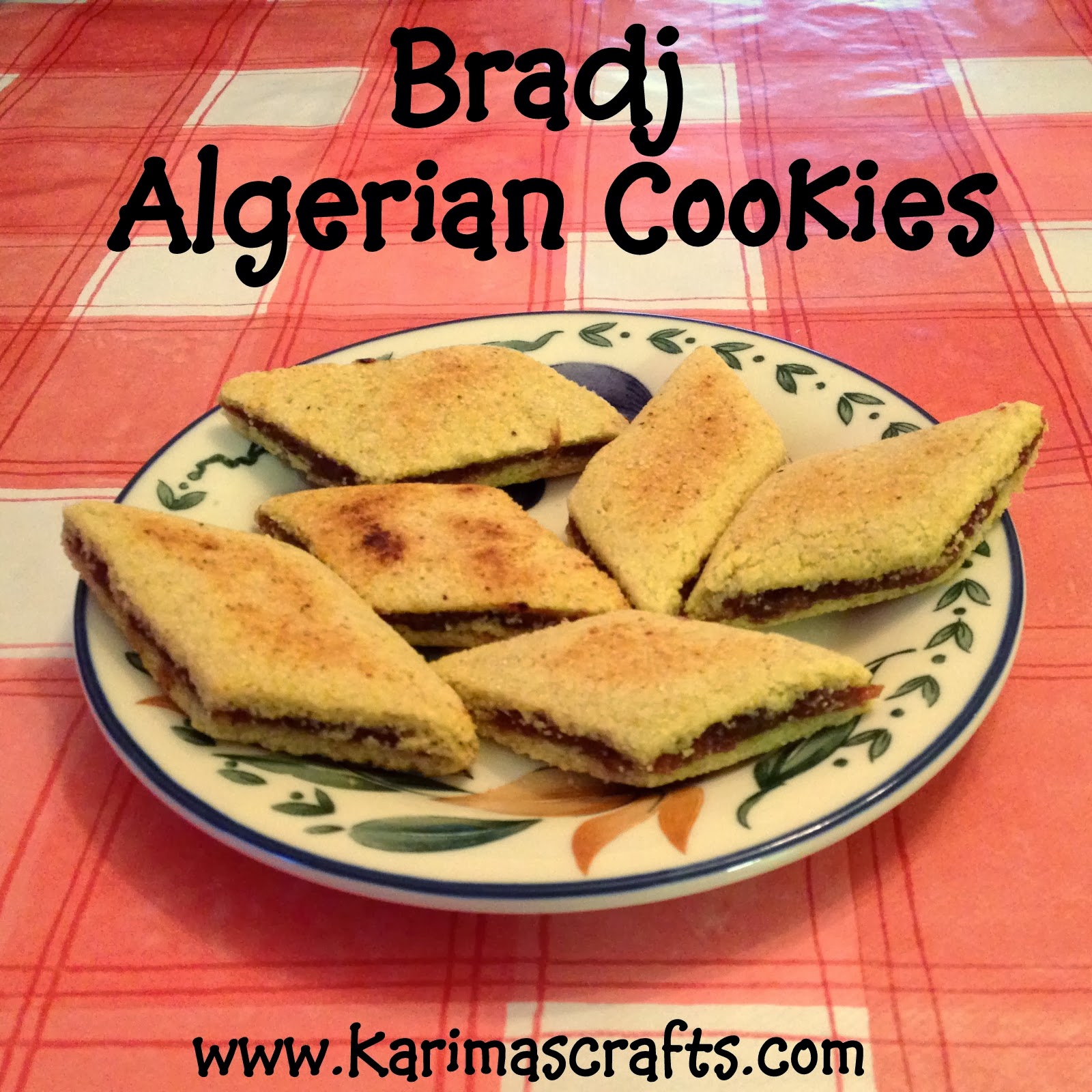 Karima's Crafts: Bradj Algerian Cookies Recipe