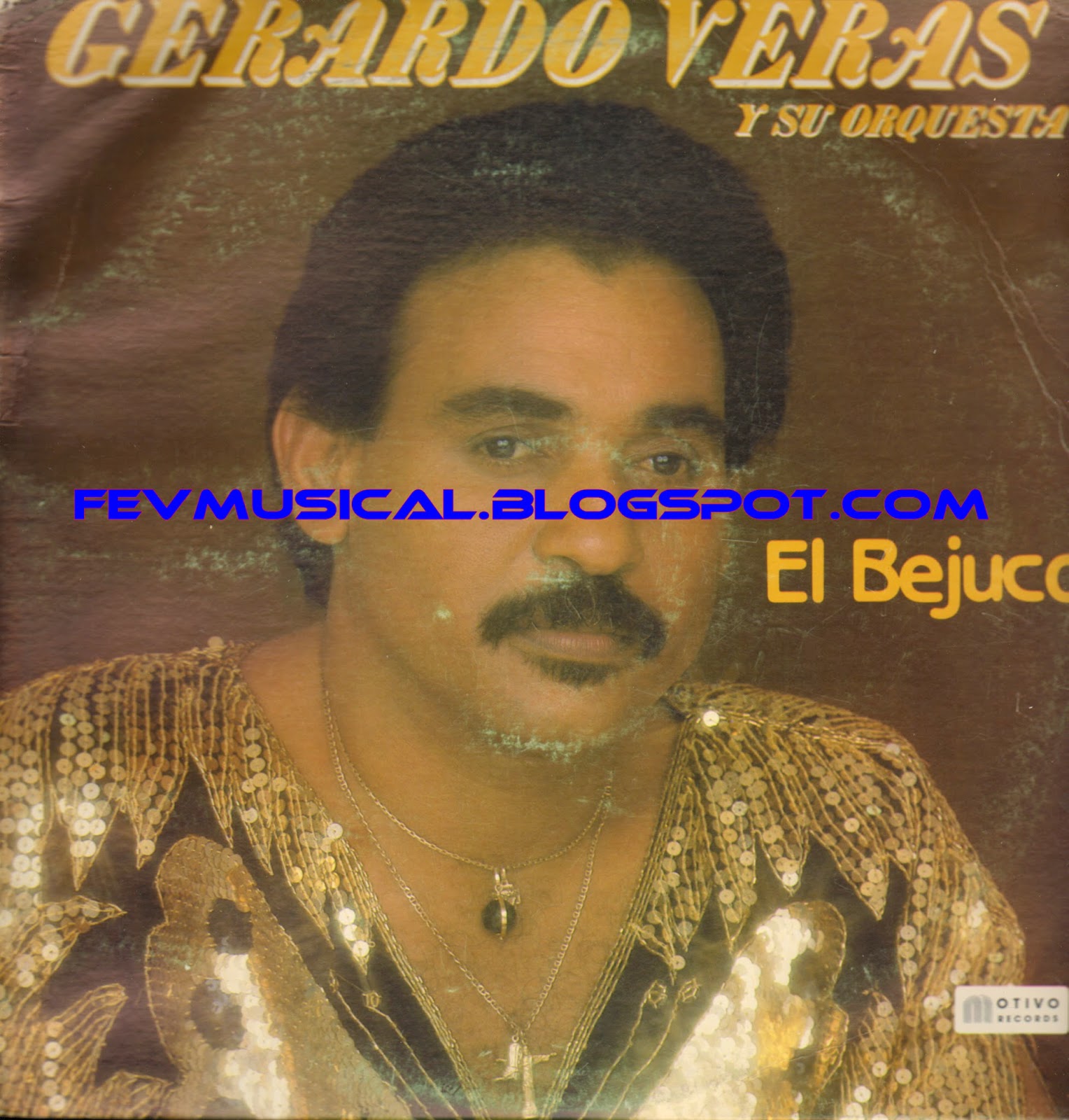 FEV MUSICAL: 1987 - Gerardo Veras & Su Orquesta - El Bejuco (Motivo)