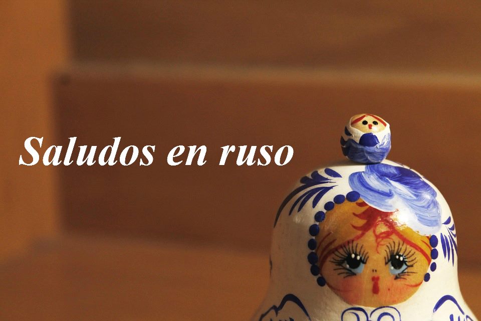 Saludos en ruso ~ Estudia idiomas